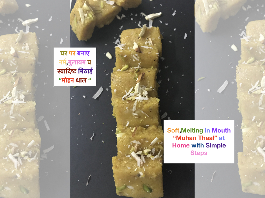 How to make soft & sweet dessert "Mohan Thal | Besan Burfi"